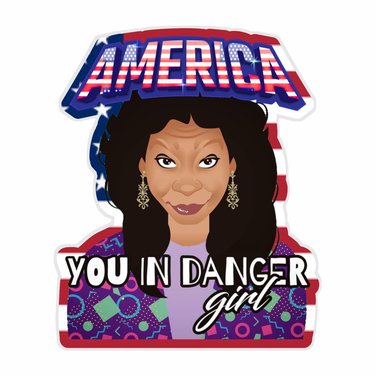 America, You in Danger Girl Sticker – Bourbon Pride